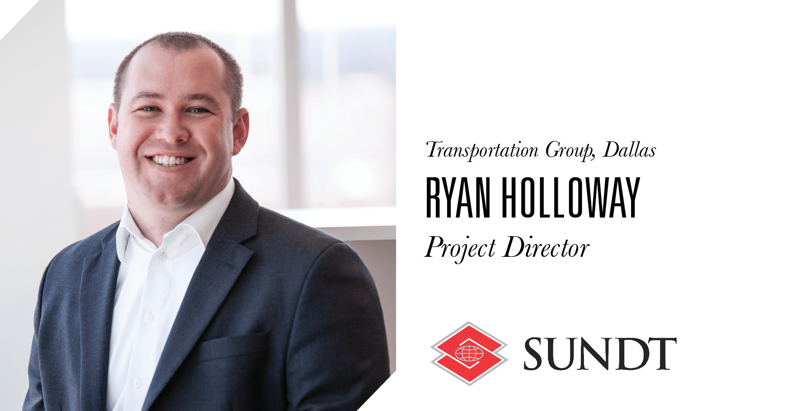 Sundt’s Ryan Holloway Talks Alternative Delivery in Heavy Civil ...